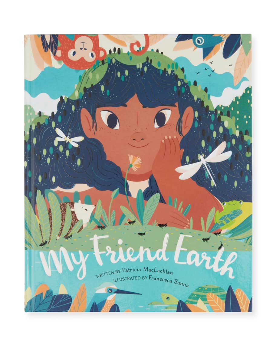Chronicle Books "My Friend Earth" Children's Book | Neiman Marcus